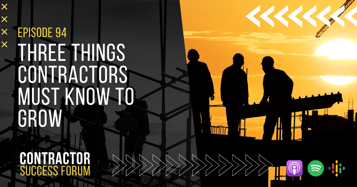 Three things contractors must know to grow - IronGate Entrepreneurial ...